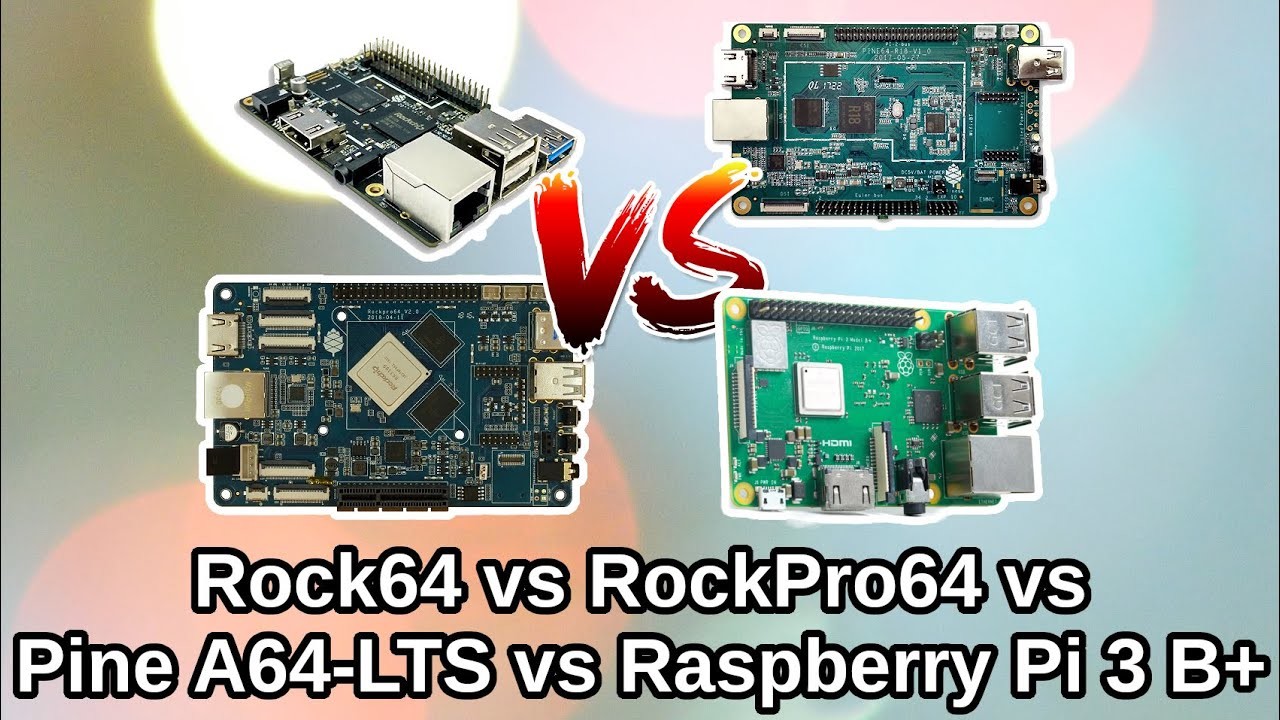 Features - SBC Price vs. Performance Volume 1: Rock64, RockPro64, Pine A64-LTS and Raspberry Pi 3 B+